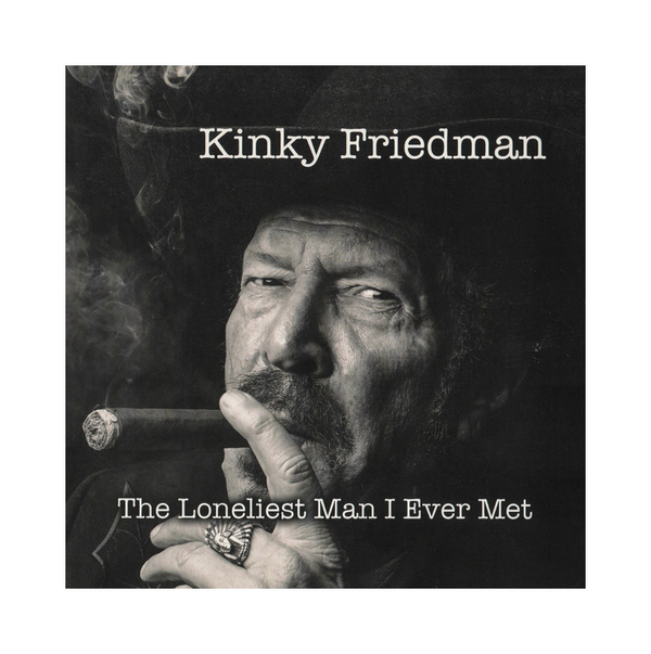 The Loneliest Man I Ever Met CD – Kinky Friedman